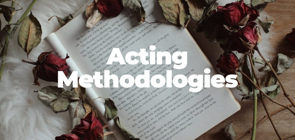 Acting Methods: Acting Techniques for Actors | Acting Advice