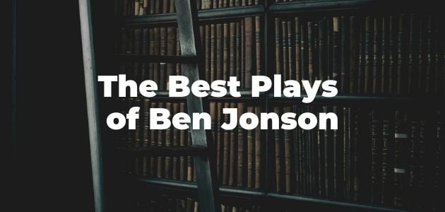 Best Plays by Ben Jonson | StageMilk