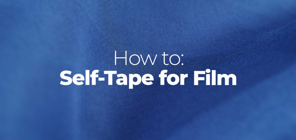 How to Self-Tape for Film | StageMilk